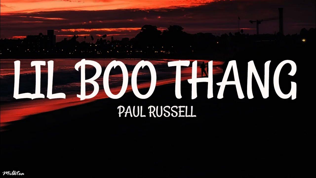 Paul Russell Lil Boo Thang Lyrics Youtube