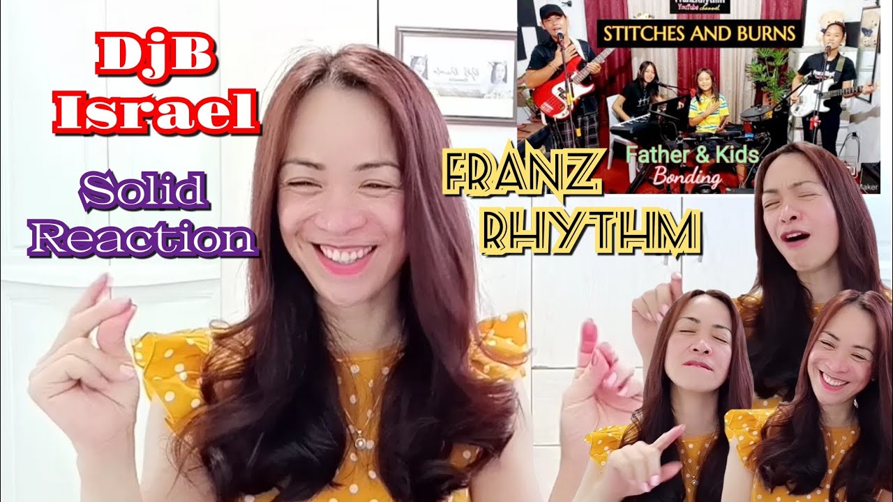 Stitches And Burns - Franz Rhythm | DjB Israel solid reaction and ...