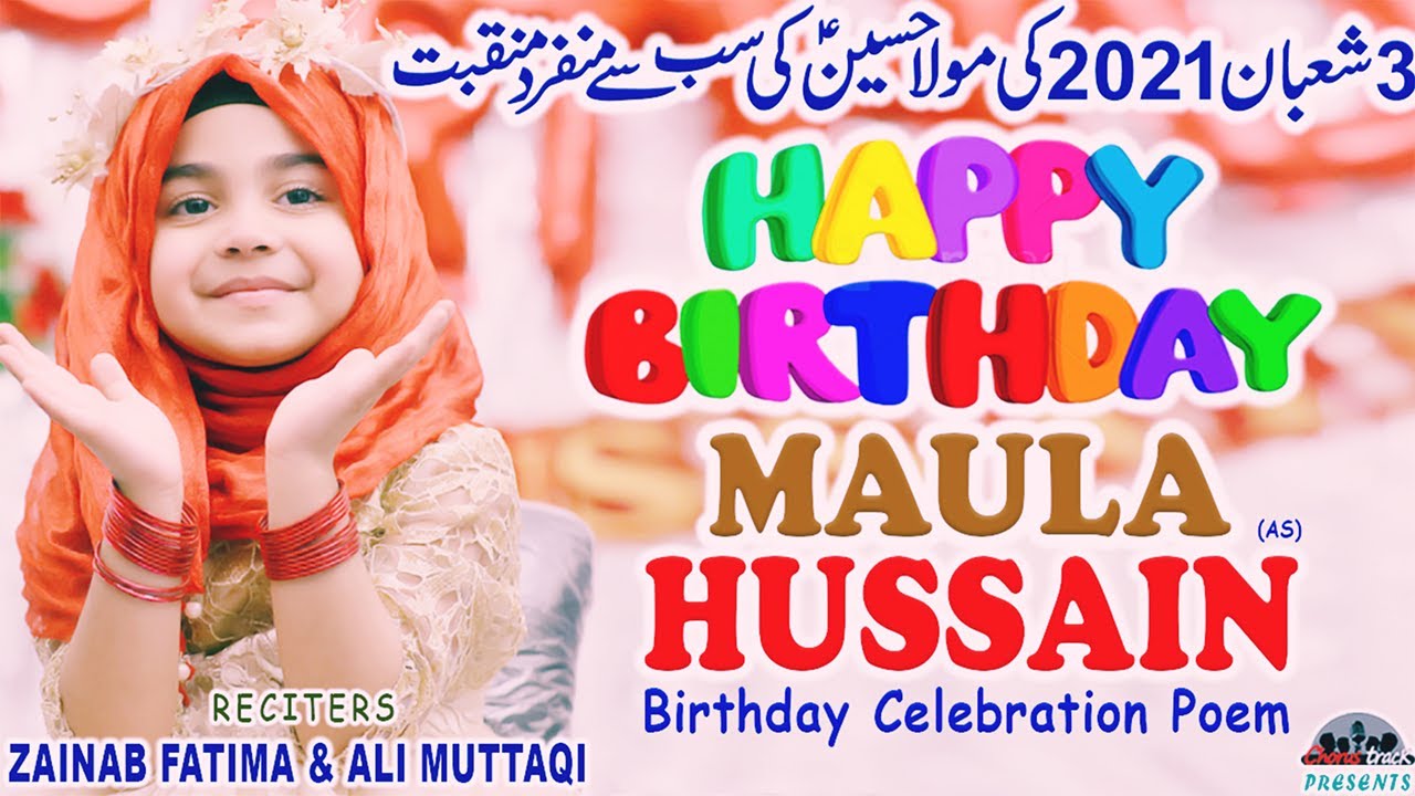 3 Shaban Manqabat 2021 - Happy Birthday Mola Hussain - Zainab Fatima ...