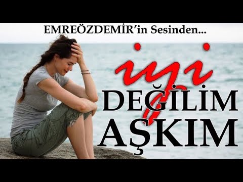 Emre Özdemir - İyi Değilim Aşkım