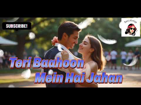 Bollywood hindi romantic song 2025 Teri Baahoon mein hai jahan #2025 # ...
