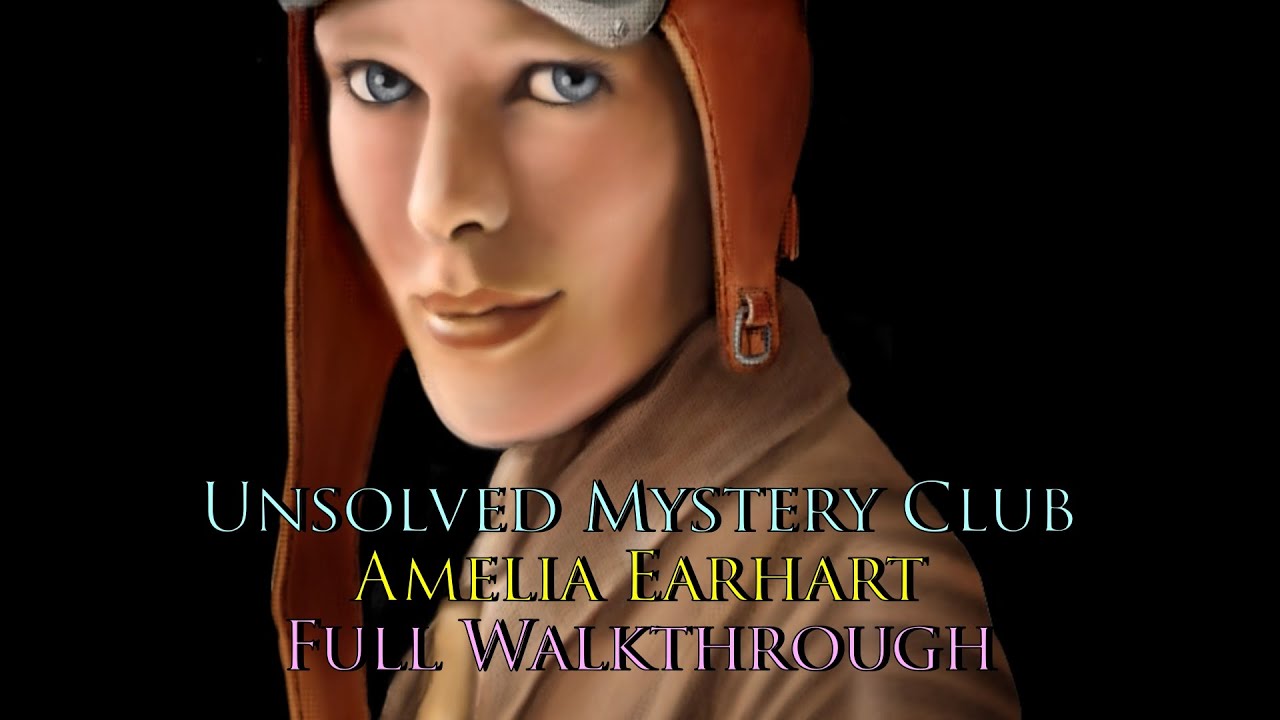 Let's Play - Unsolved Mystery Club - Amelia Earhart - Full Walkthrough ...
