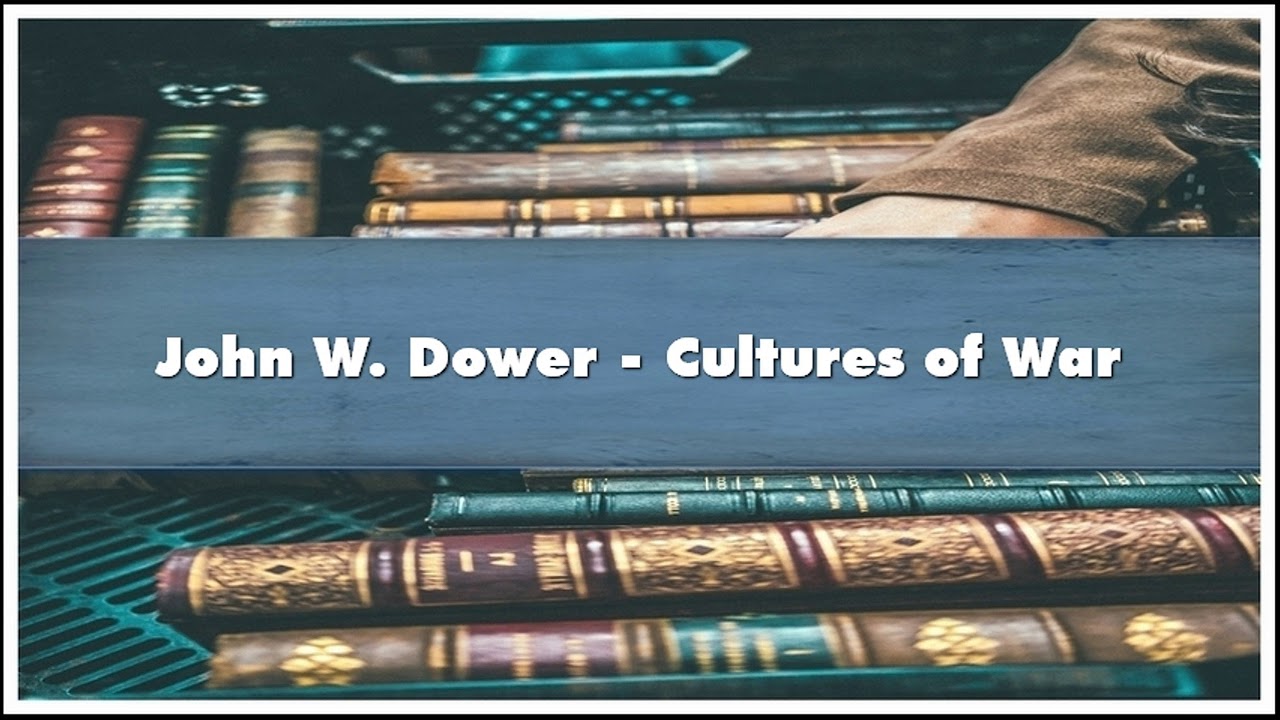 John W. Dower Cultures of War Part 01 Audiobook - YouTube