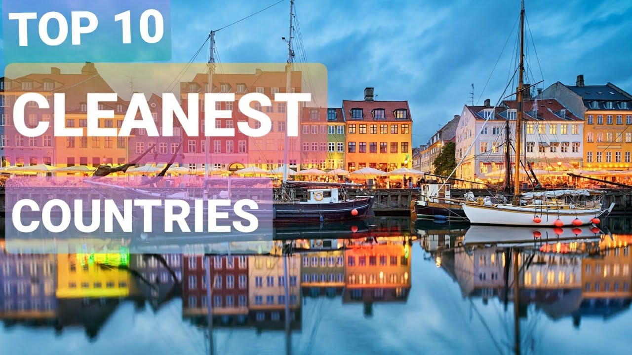 TOP 10 Cleanest Countries in the World, RULE 10 - YouTube