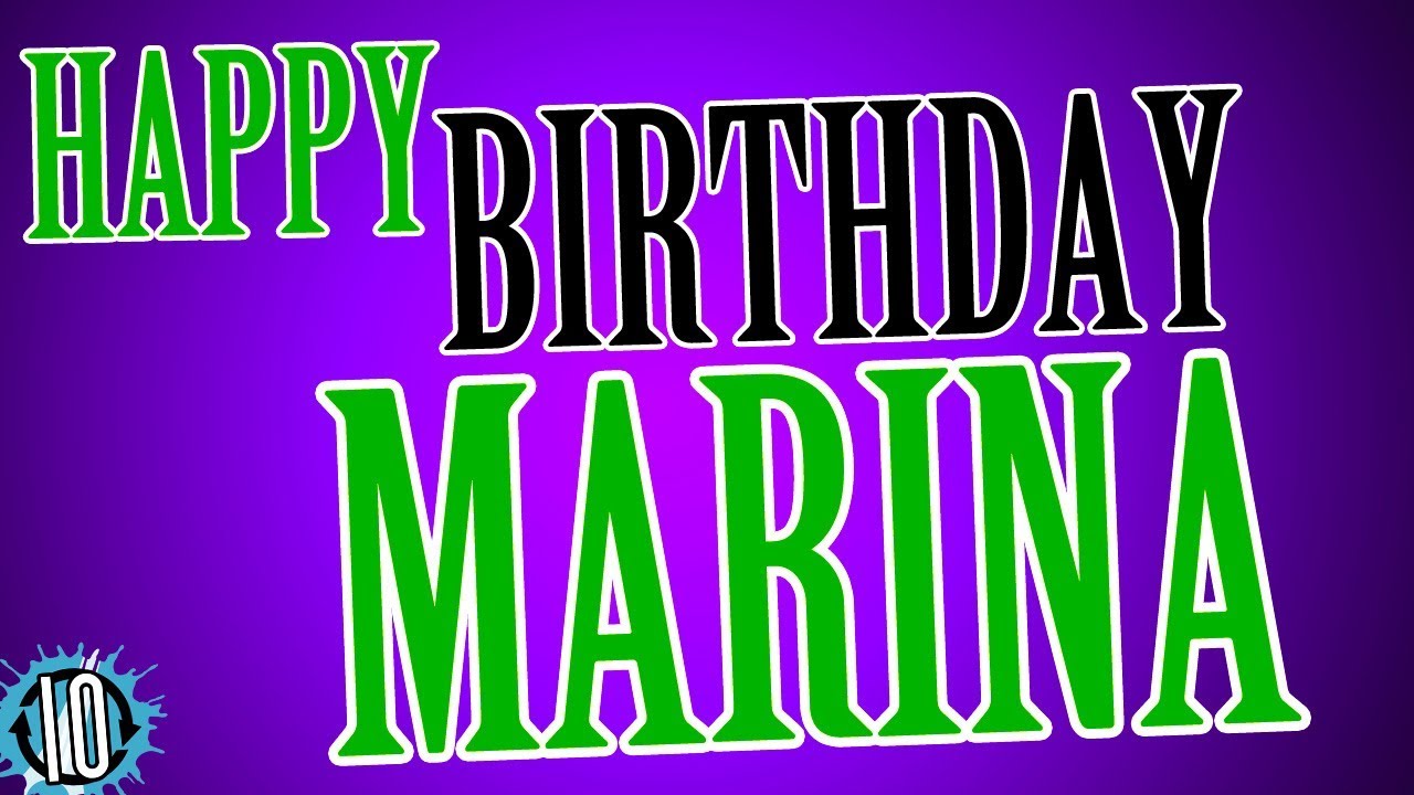 HAPPY BIRTHDAY MARINA! 10 Hours Non Stop Music & Animation For Party ...