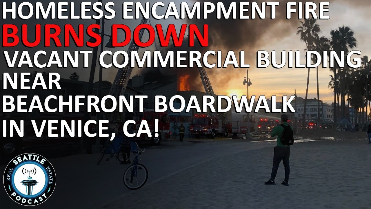 Homeless Encampment Fire Burns Down Commercial Building Near Venice ...