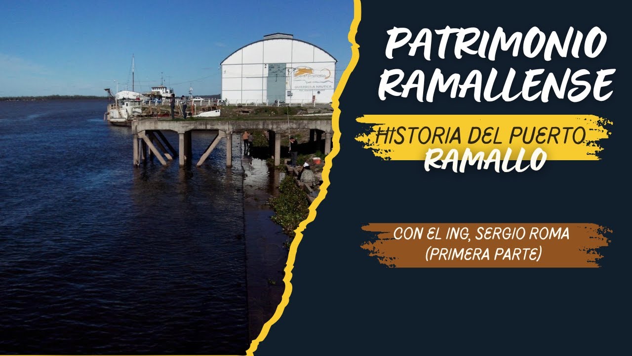Patrimonio Ramallense -Historia del puerto Ramallo con el ing. Sergio ...