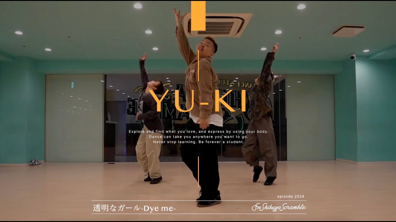 YU-KI " 透明なガール-Dye me- / TokimekiRecords "@En Dance Studio SHIBUYA ...