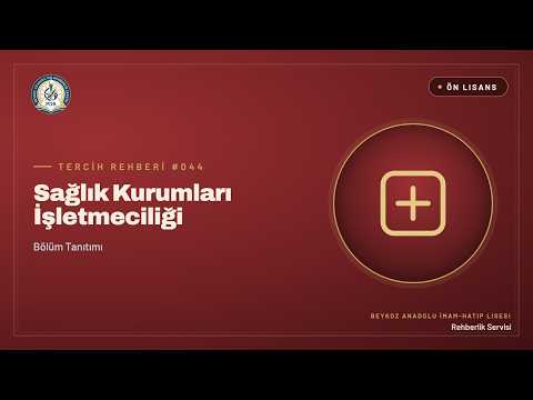 Sağlık Kurumları İşletmeciliği Ne İş Yapar? Kimler İçin Uygun? (2025-2026 YÖK Atlas Verileriyle)