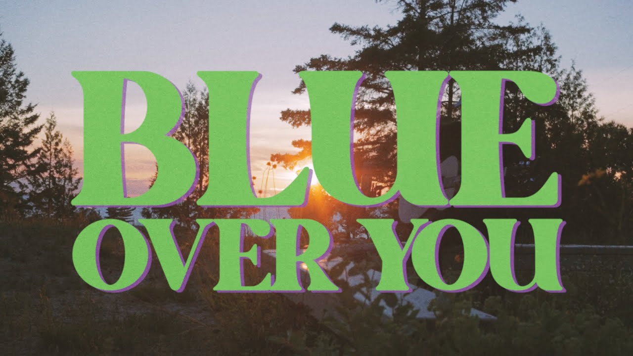 Blue Over You - YouTube