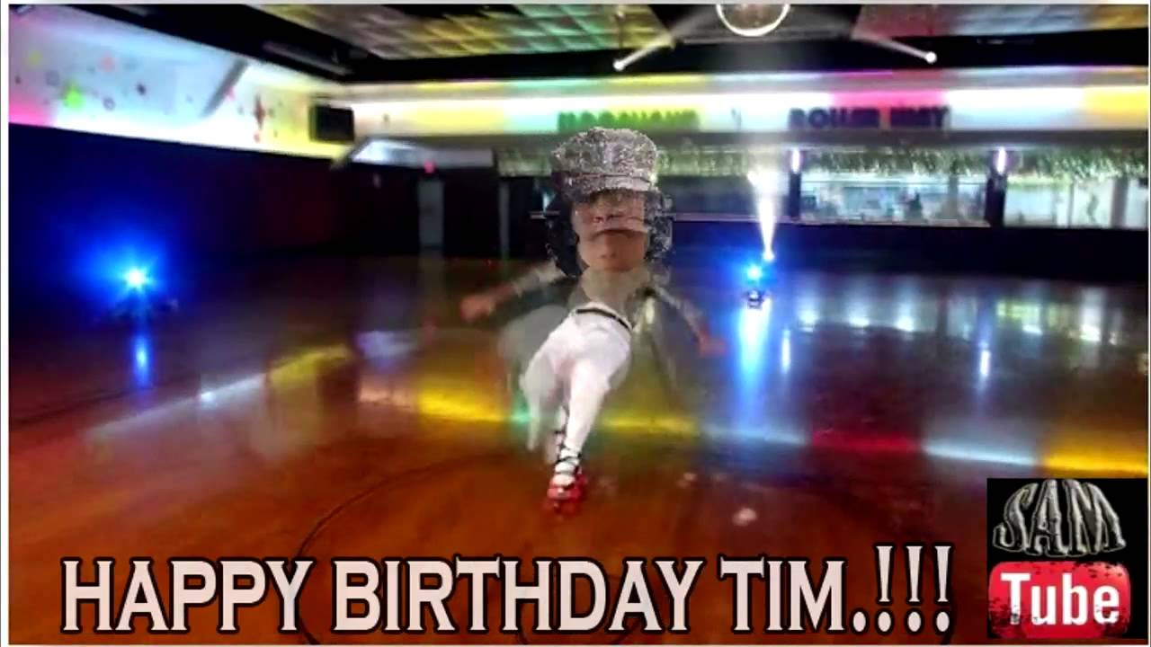 Happy Birthday Tim - YouTube