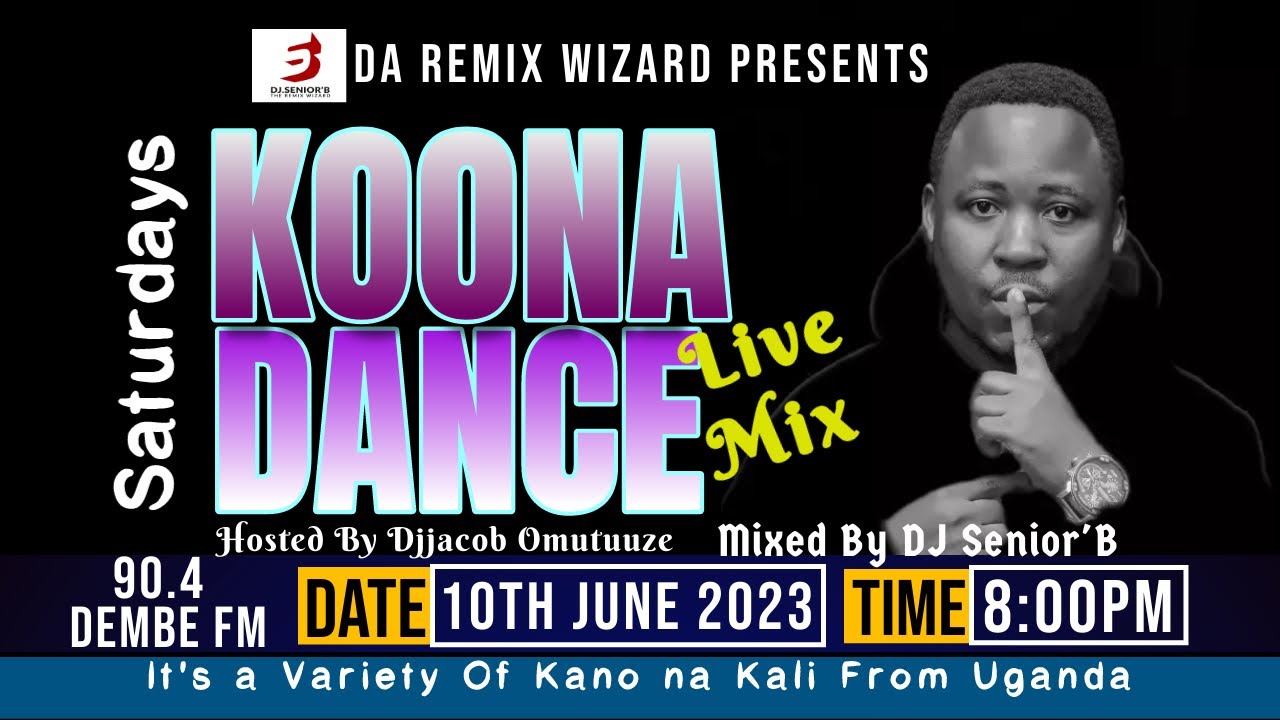 Koona Dance 2 Saturday Mix - Dj Senior'B [Ugandan, African & Global Hit ...