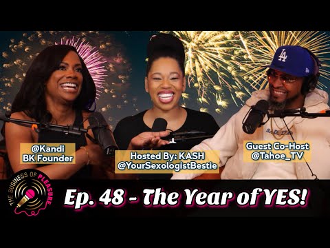 Ep. 48 - The Year of YES Pt. 1 - Featuring Kandi Burruss