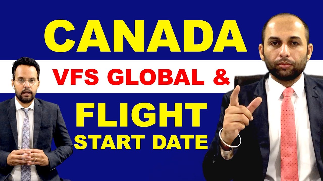 CANADA VFS GLOBAL & FLIGHT START UPDATE - YouTube