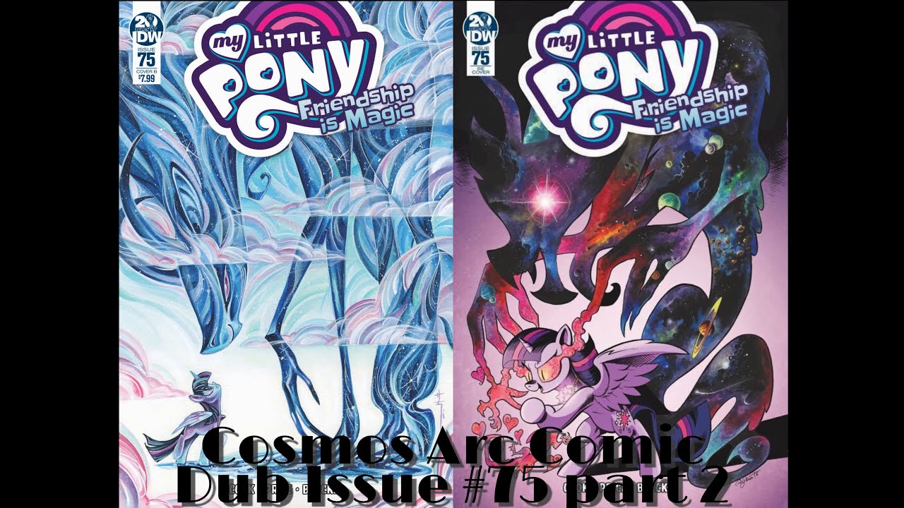 my little pony fim idw COSMOS ARC issue #75 (part 2) dubbing - YouTube