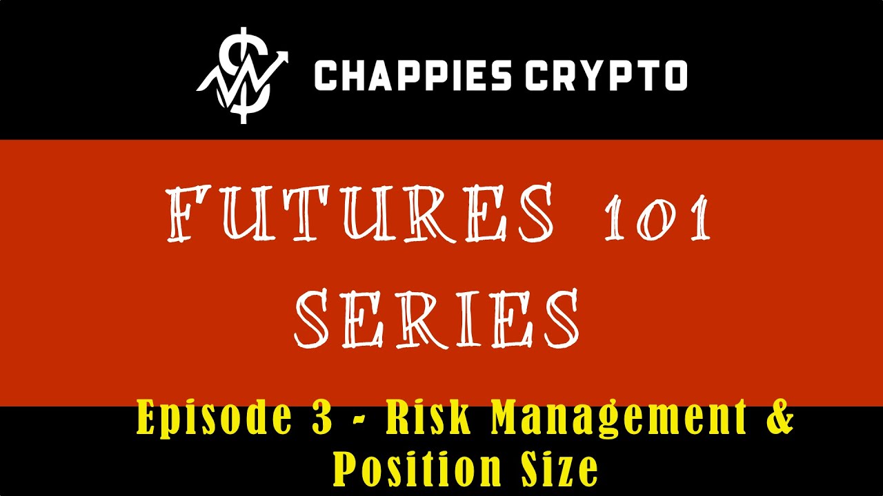 Futures Series 101 - Episode 3 - Risk Management and Position Size ...