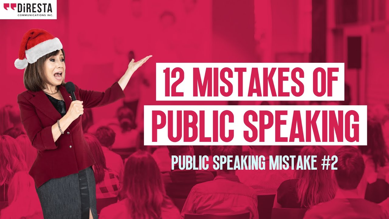 The 12 Mistakes of Public Speaking: Mistake #2 - YouTube