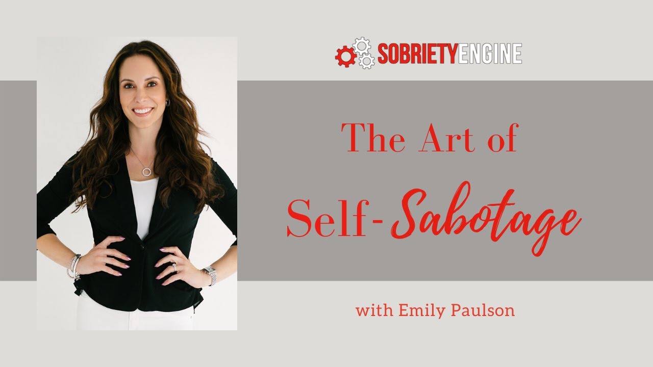 The Art of Self-Sabotage with Emily Paulson - YouTube