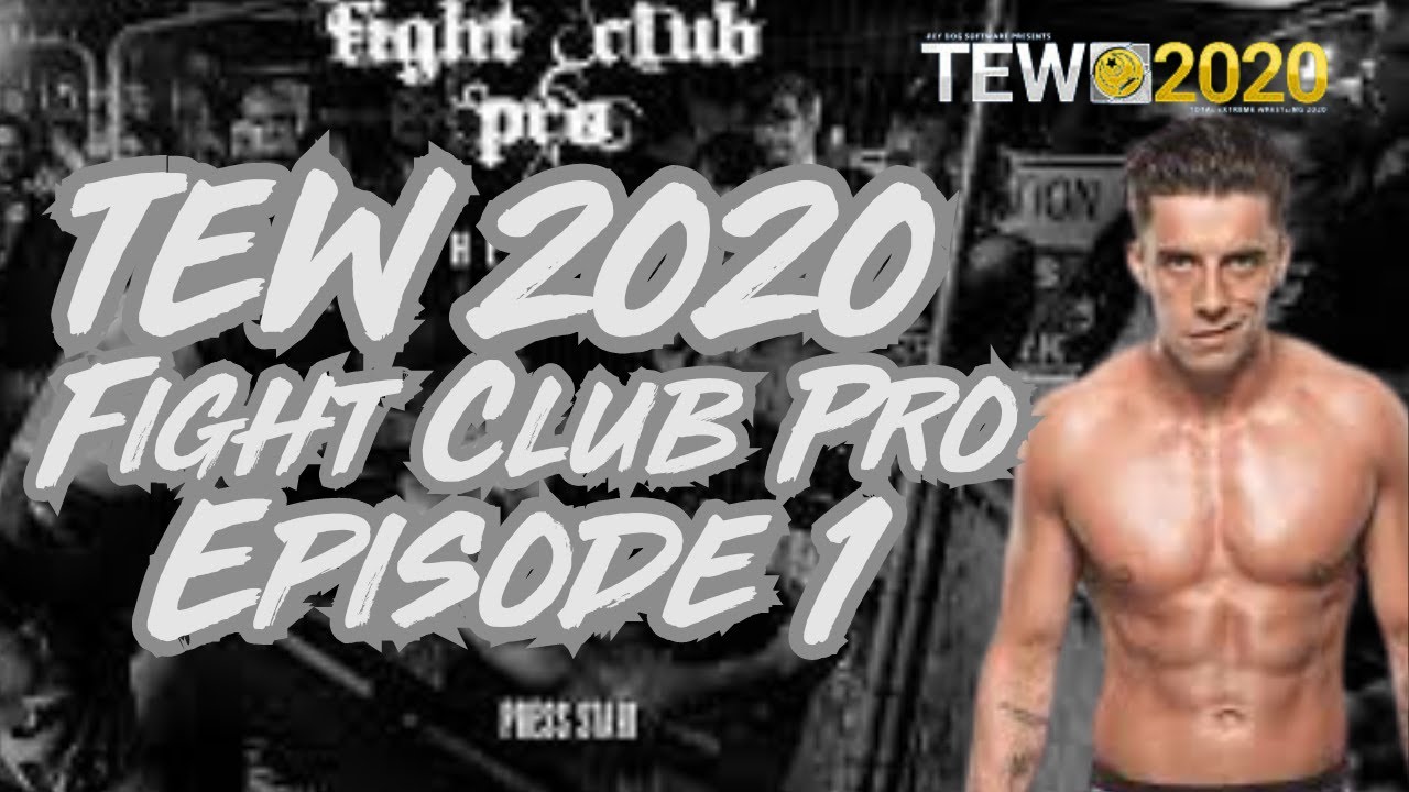 TEW 2020 Fight Club Pro Episode 1 Setting It Up & Booking The First ...