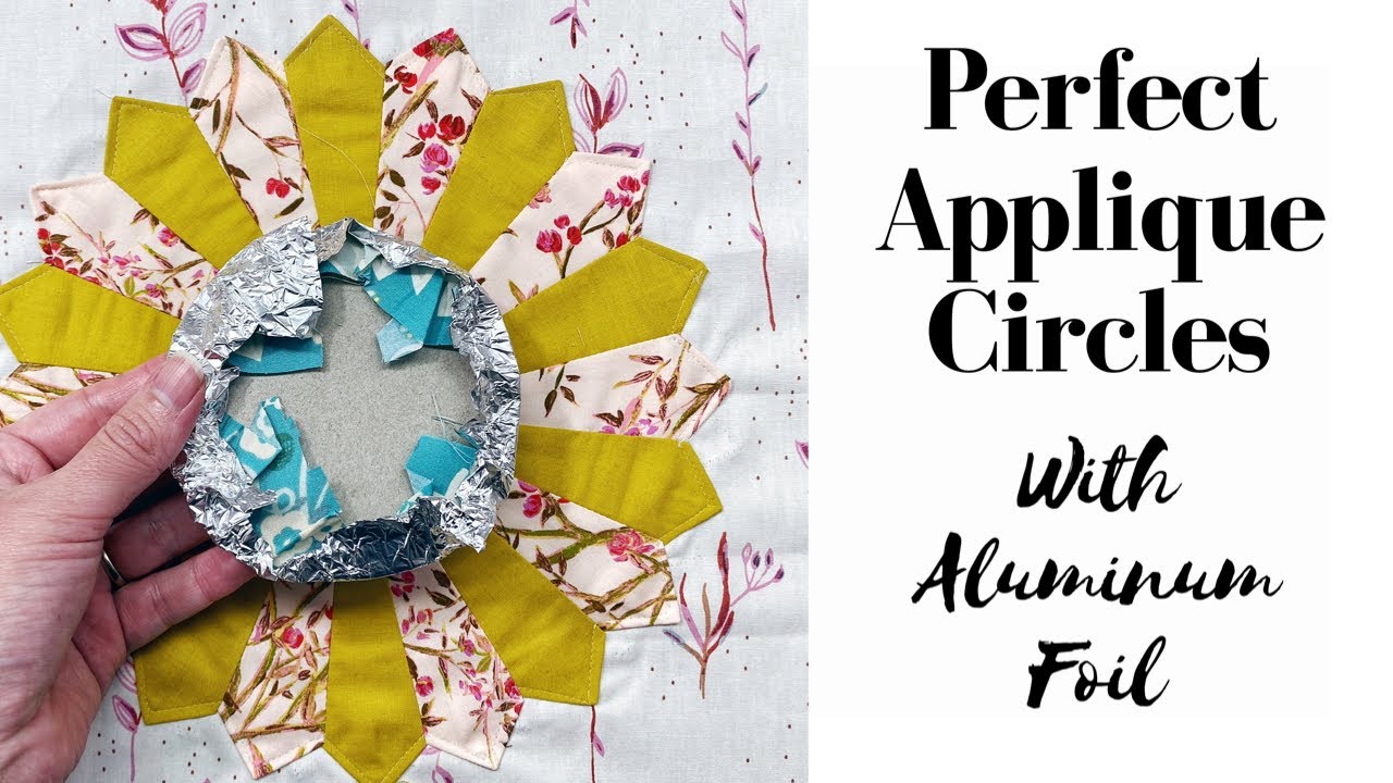 Applique - Perfect Circles with Aluminum Foil - YouTube
