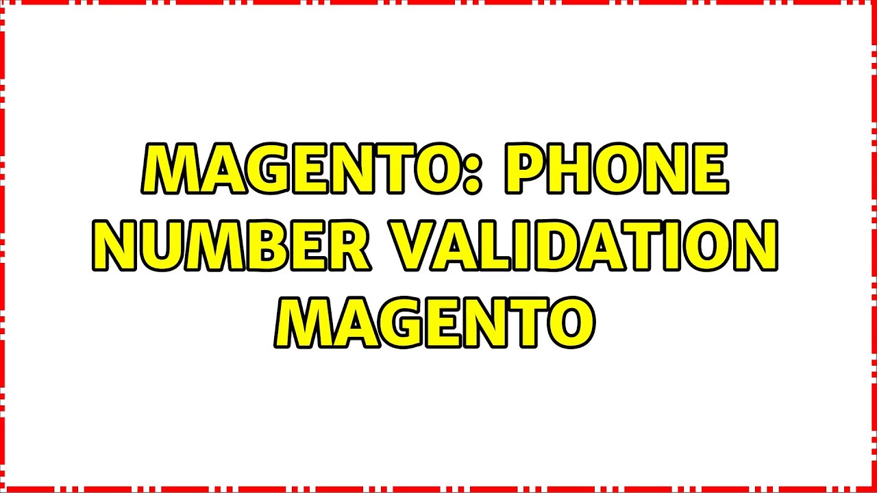 Magento: phone number validation magento - YouTube