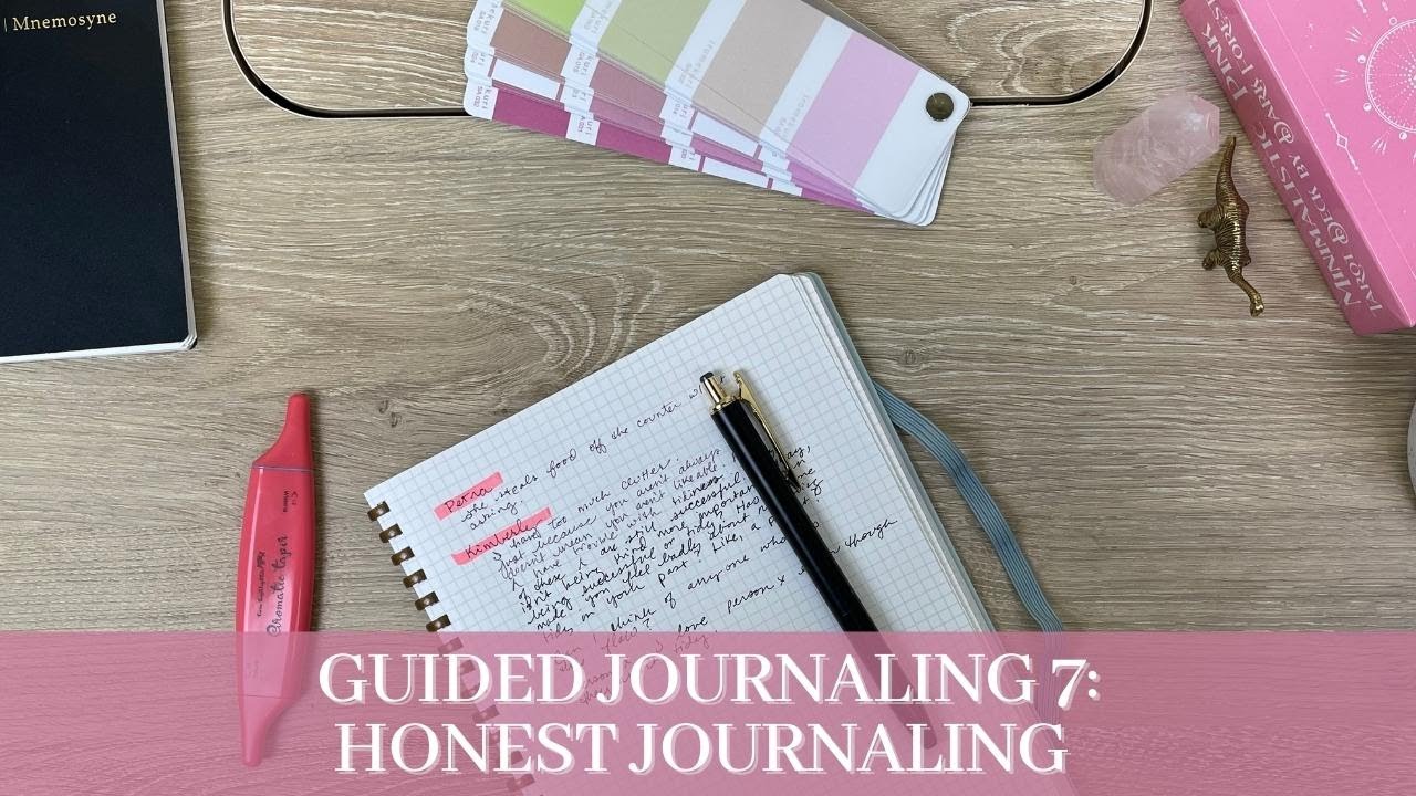 Guided Journaling 7: Honest Journaling - YouTube