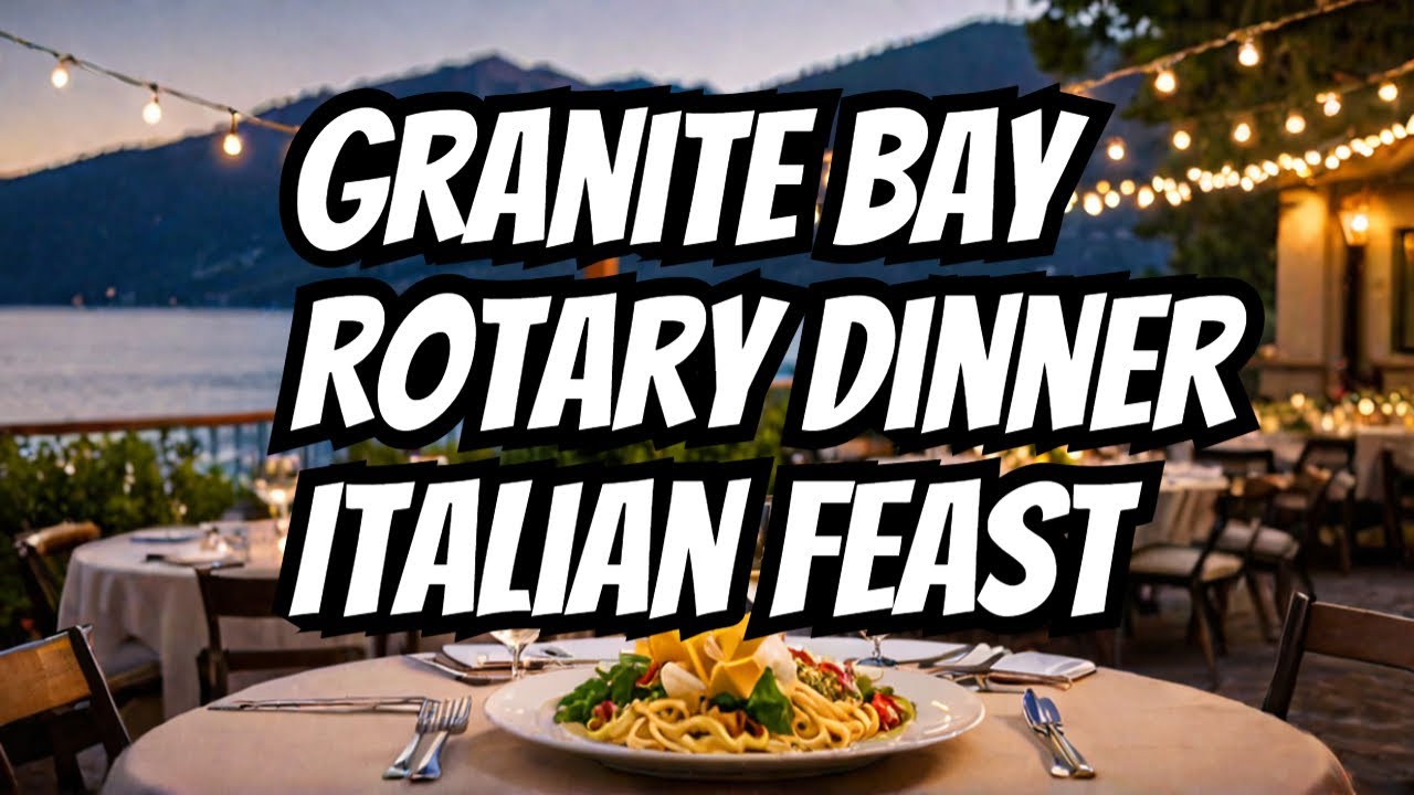 Rotary Granite Bay Italian Dinner 2024 - YouTube