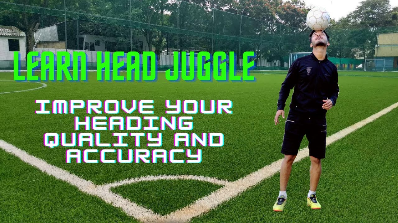 Learn Football Juggling on head [In Hindi] - YouTube