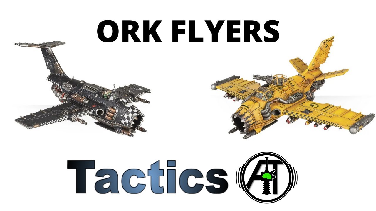 Ork Flyers + Planes: Rules Review + Tactics- Dakkajet, Blitza-Bommer ...