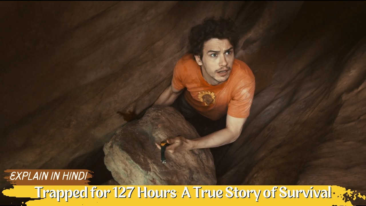 Trapped for 127 Hours | A True Story of Survival | 127 Hours Movie ...