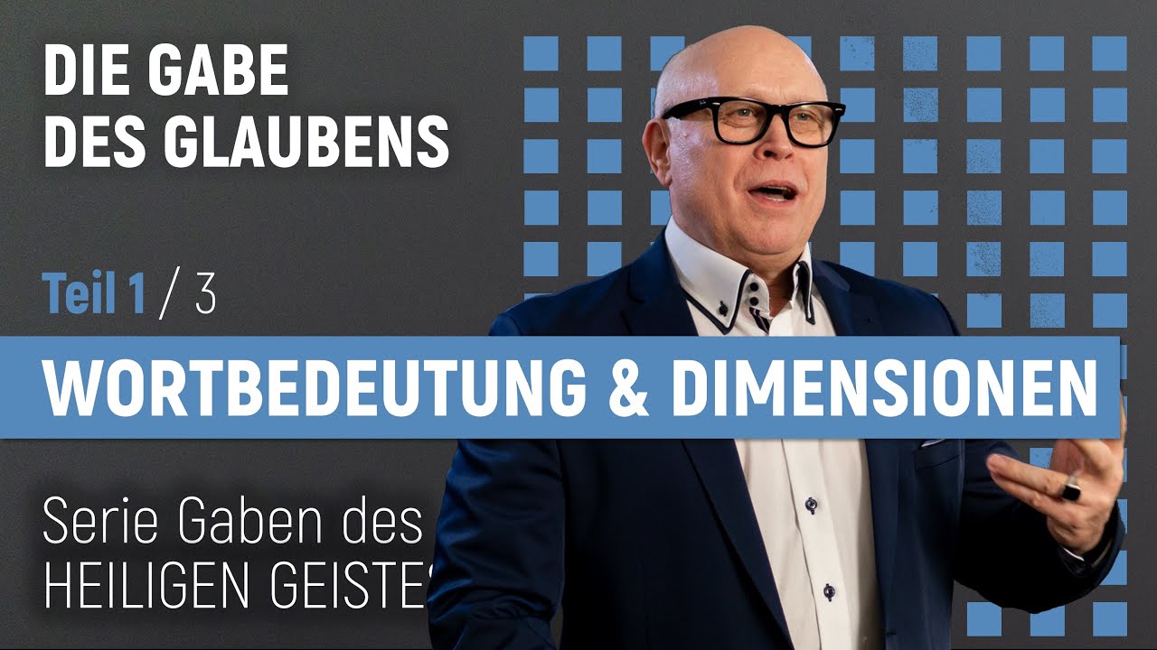 Gaben des Heiligen Geistes - Gabe des Glaubens | Teil 1/3 Wortbedeutung ...