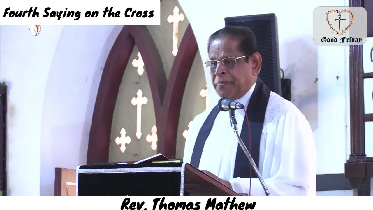 Fourth Saying on the Cross | Matthew 27:45-46 | Rev. Thomas Mathew ...