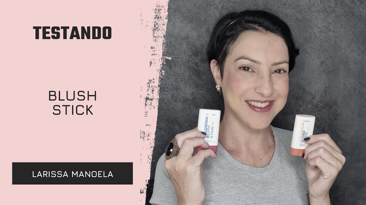 Testando Blush Stick Larissa Manoela - YouTube