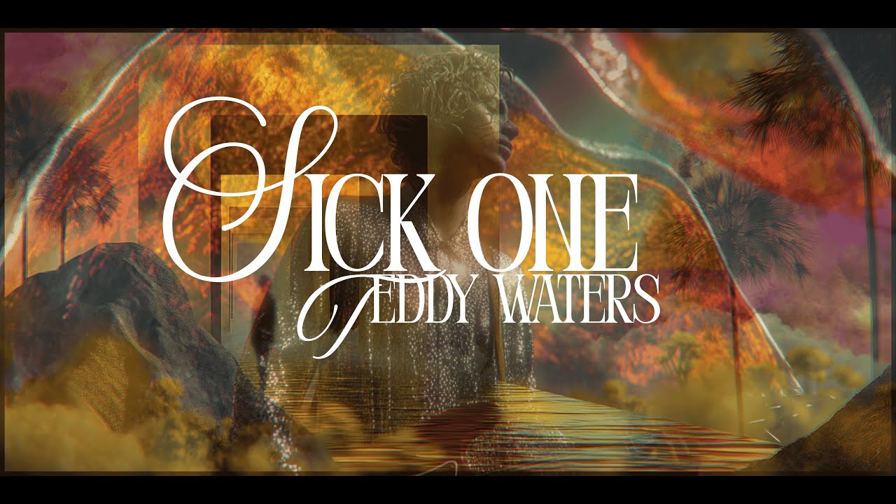 Teddy Waters - Sick One (Lyrics) - YouTube