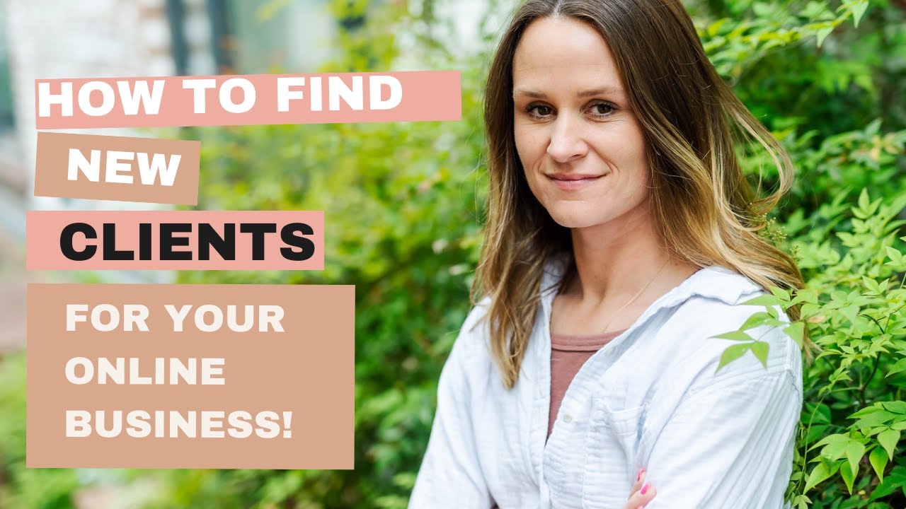 How to Find New Clients For Your Online Business - YouTube
