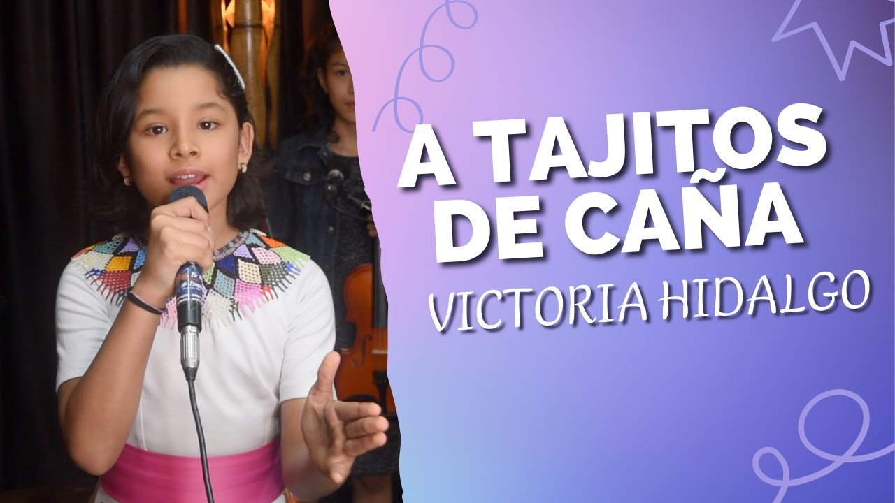 A Tajitos de Caña Victoria Hidalgo - YouTube