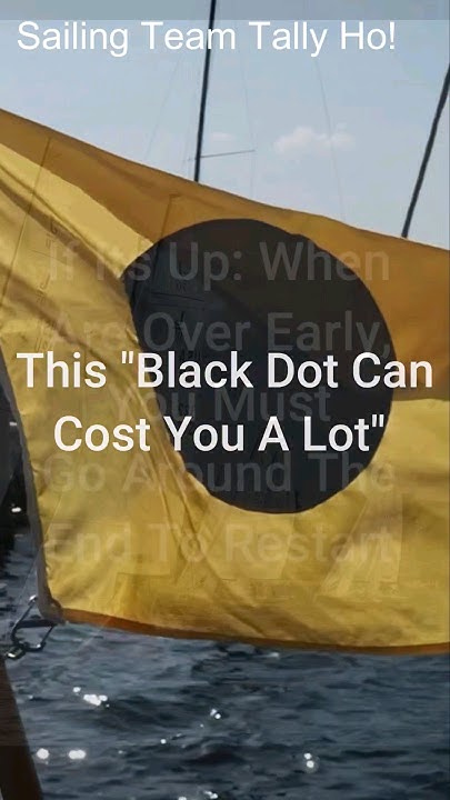 Racing? This Big Black Dot Can Cost You A Lot! #sailing #sailingvideo # ...
