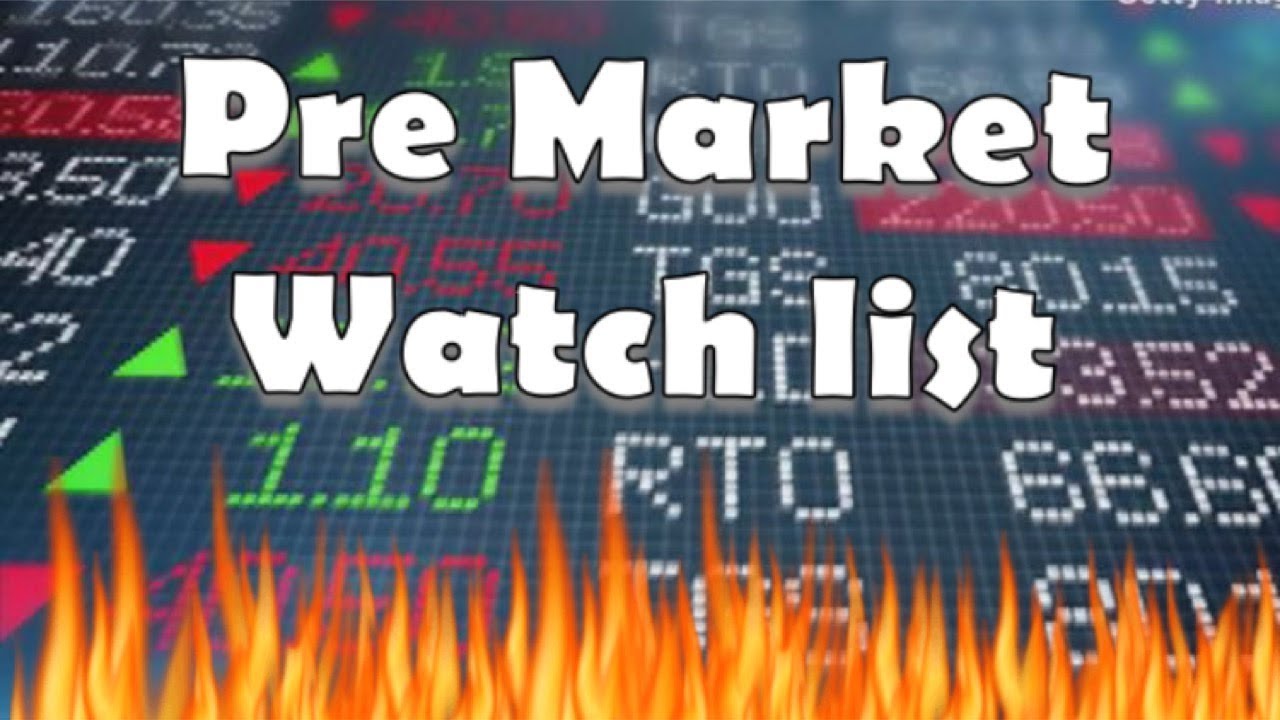 Pre-Market Watch list | Stock Trading/News - YouTube