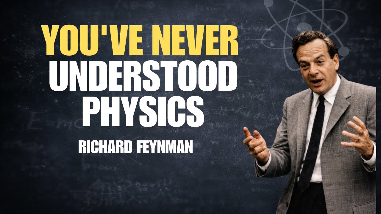 You’ve NEVER Understood Physics Like Feynman Can Teach It — Here’s Why ...