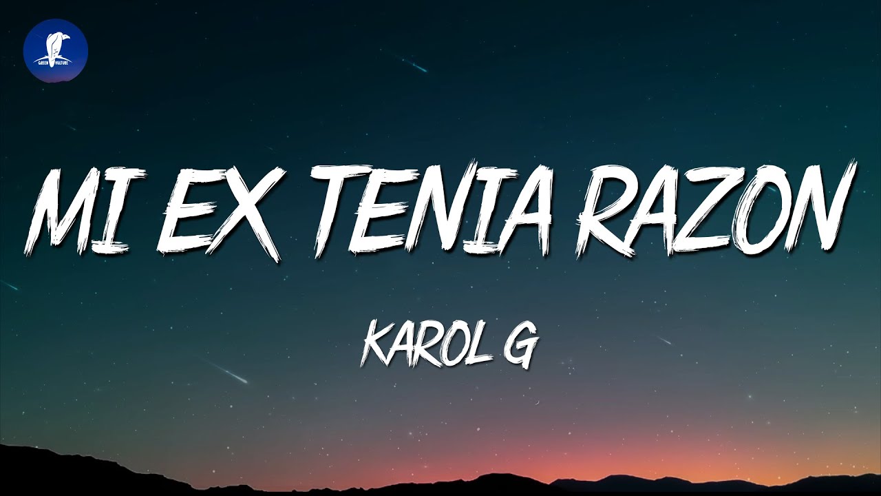 KAROL G - MI EX TENÍA RAZÓN (Letra/Lyrics) - YouTube