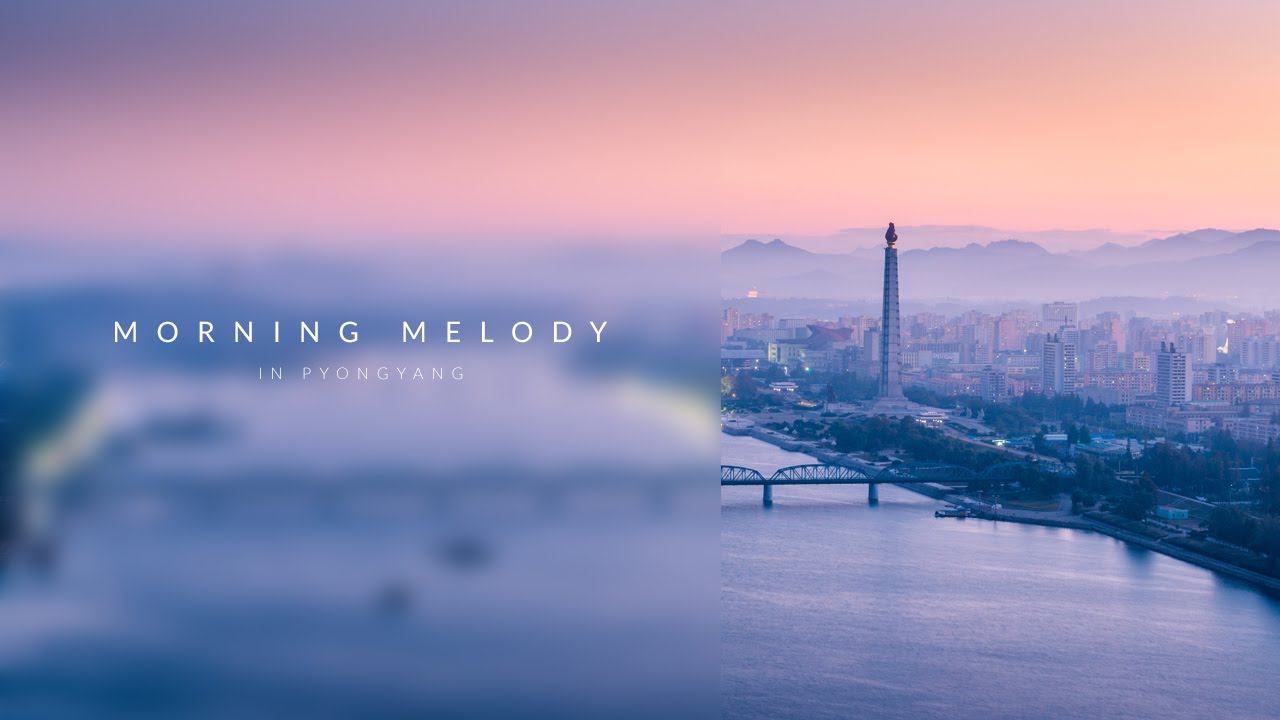 Morning Melody in Pyongyang City - YouTube