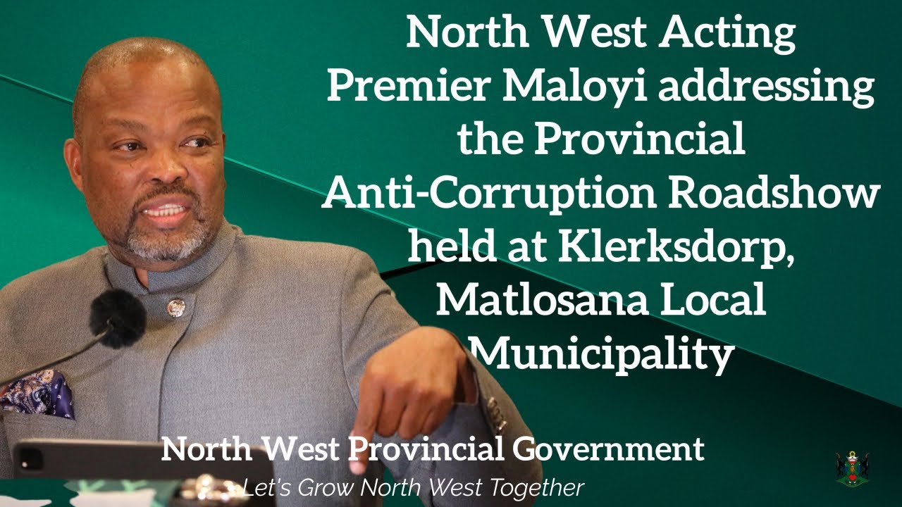 NW Acting Premier Maloyi addressing the Anti corruption roadshow in ...