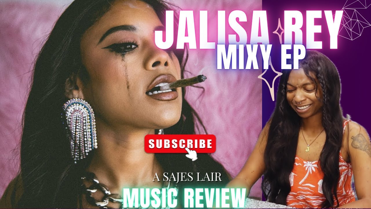 Jalisa Rey x MIXY - [EP REVIEW] - YouTube