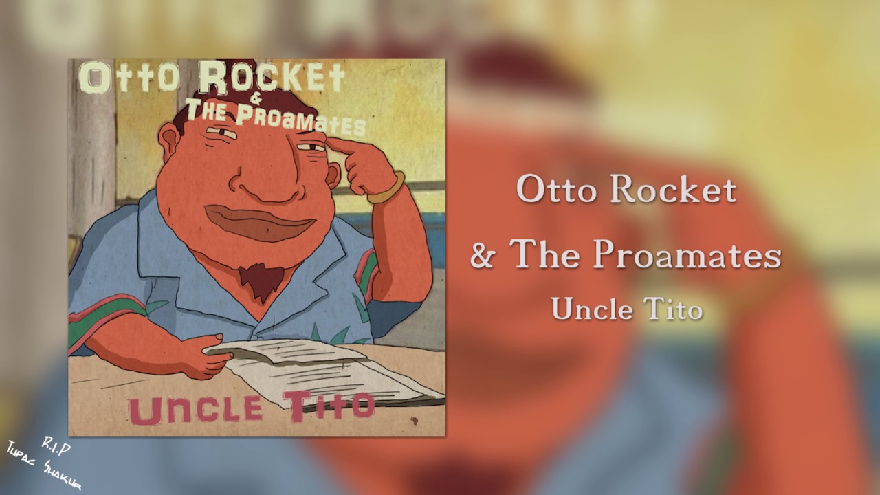 Otto Rocket & The Proamates - Uncle Tito (full album) - YouTube