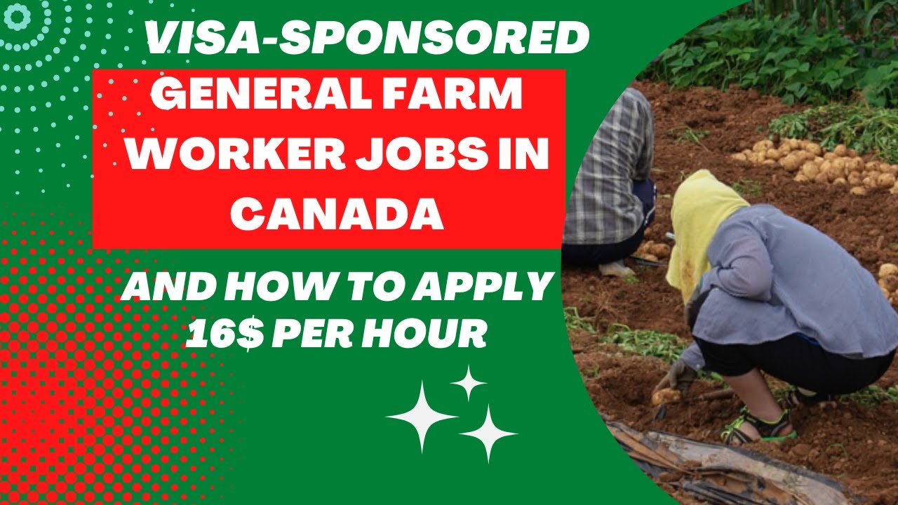 GENERAL FARM WORKER JOBS IN CANADA - YouTube