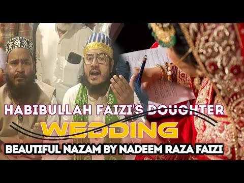 Habibullah Faizi's Doughter Wedding||Beutiful Nazam By Nadeem Raza ...