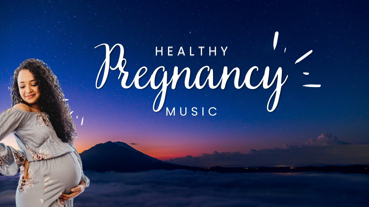 Pregnancy Music for Mother and Unborn Baby | Brain Development Music ...