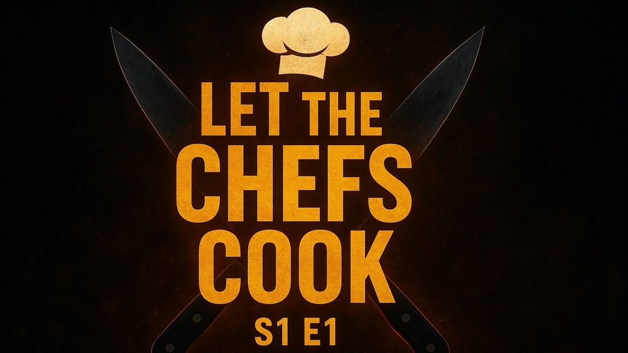 Let the Chefs Cook— Season 1 Episode 1 - YouTube