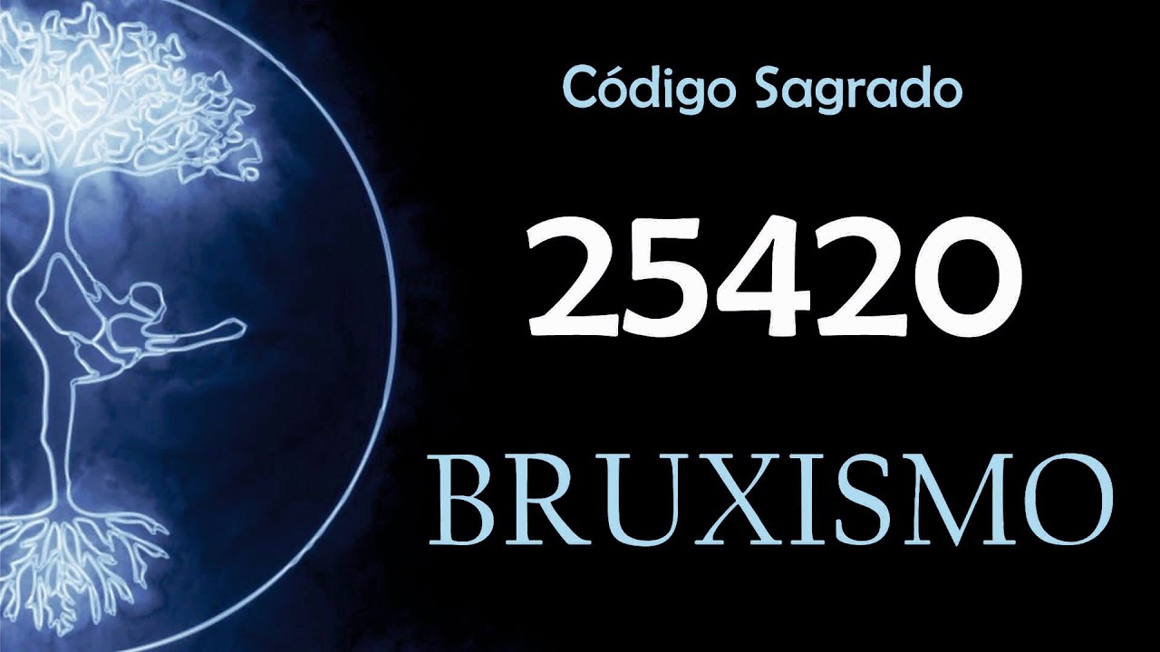😌 Libérate del Bruxismo con el Código Sagrado 25420 🙏 | Meditación para ...