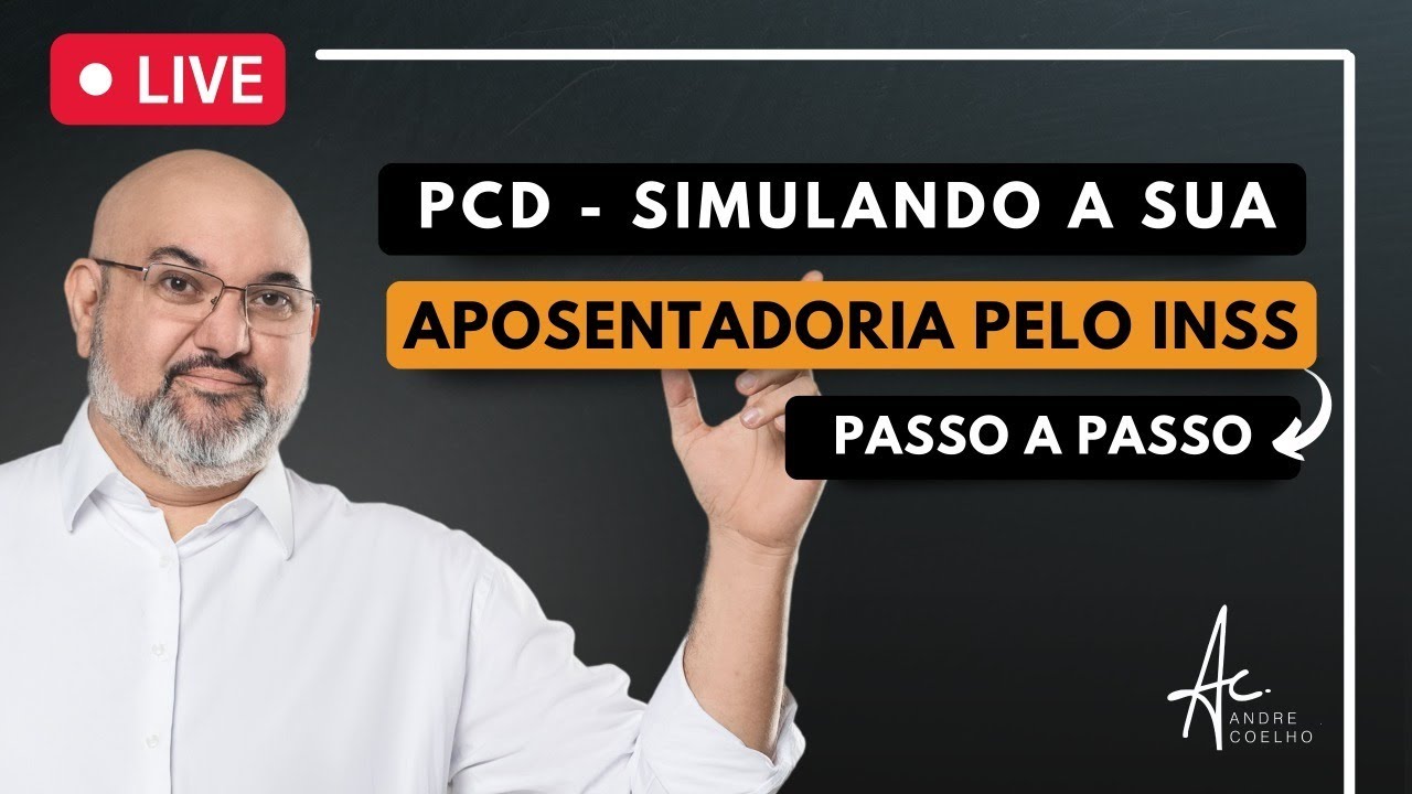 PCD - SIMULANDO SUA APOSENTADORIA - PASSO A PASSO - YouTube